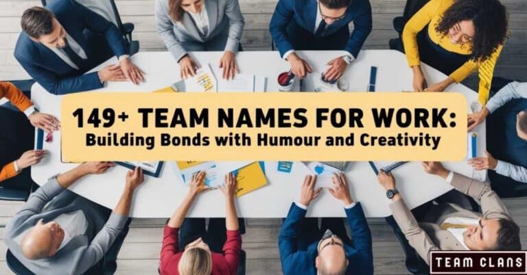149+ Team Names for Work: Building Bonds with Humour - Team Clans 149+ Team Names for Work: Building Bonds with Humour - Team Clans